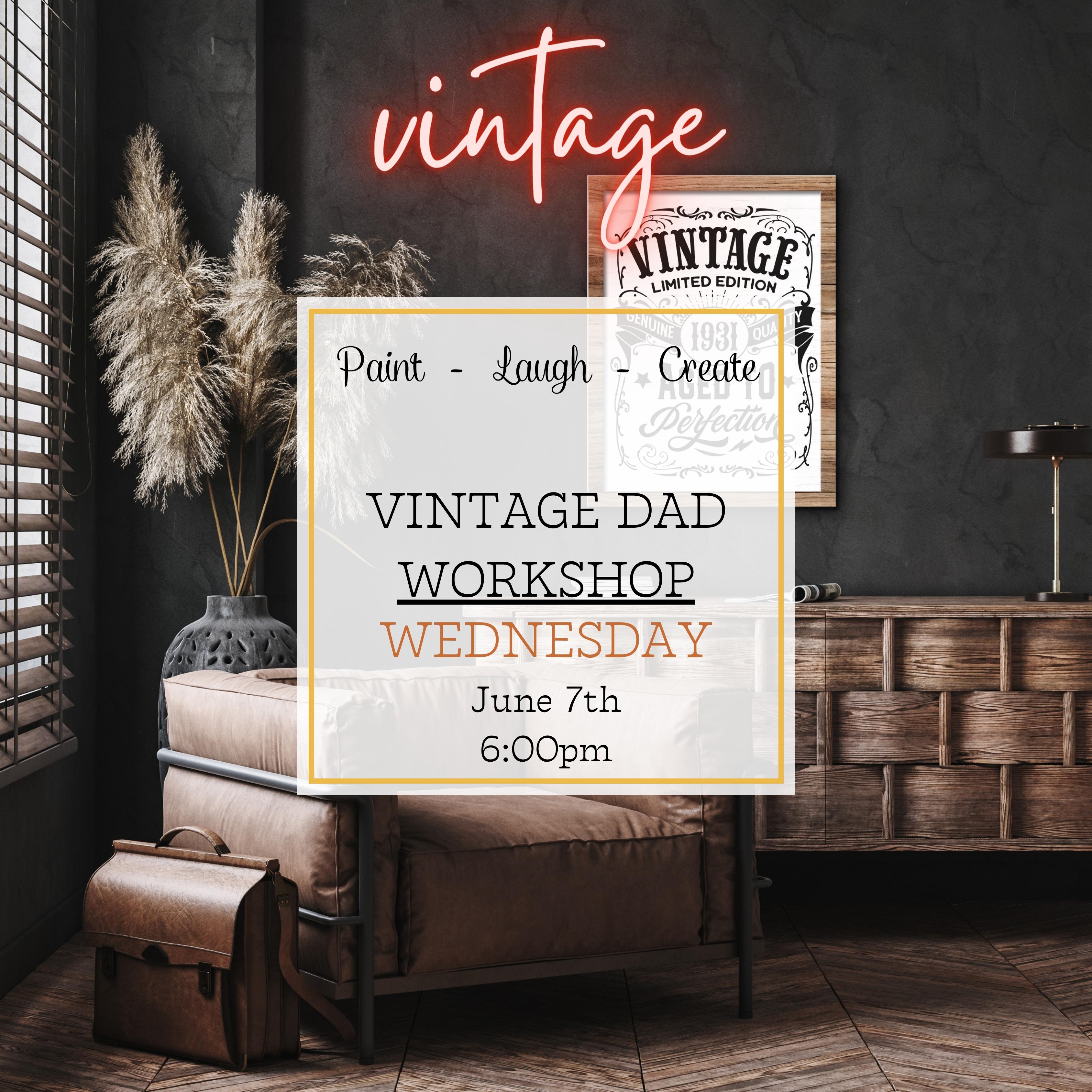 VINTAGE DAD FATHER'S DAY WORKSHOP - JUNE 7TH, 6:00PM – Hammer and Stain ...
